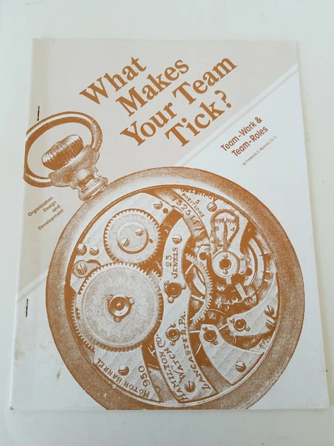 WHAT MAKES YOUR Team Tick? - Team-Work & Team-Roles by Frederick S ...