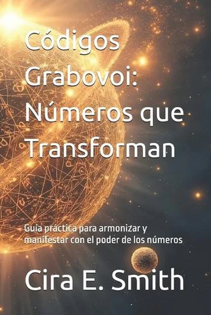 CDIGOS GRABOVOI: N?MEROS que Transforman: Gu?a pr?ctica para armonizar y manifes £23.76 ...