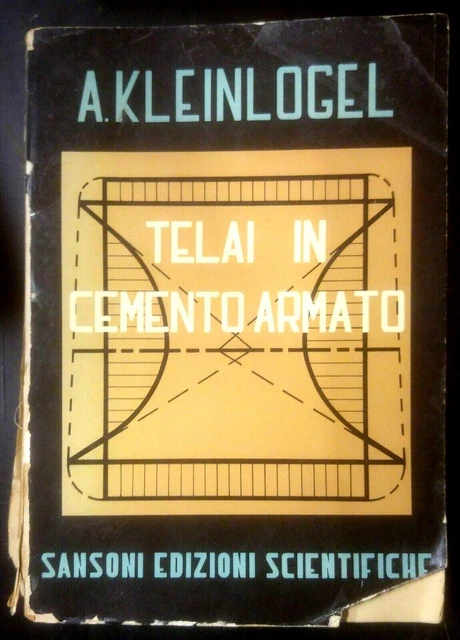 TELAI IN CEMENTO ARMATO di Kleinlogel 1955 Sansoni formule libro ...