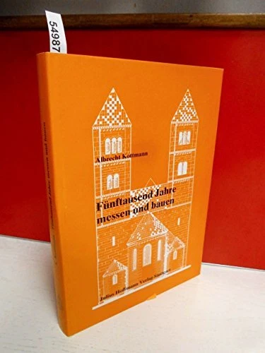 FUNFTAUSEND JAHRE MESSEN und bauen de Albrecht Kottmann EUR 5,93 ...
