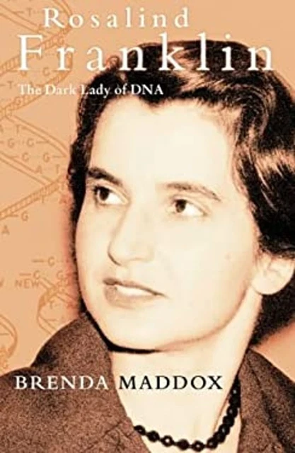 ROSALIND FRANKLIN : The Dark Lady of DNA Hardcover Brenda Maddox £4.90 ...