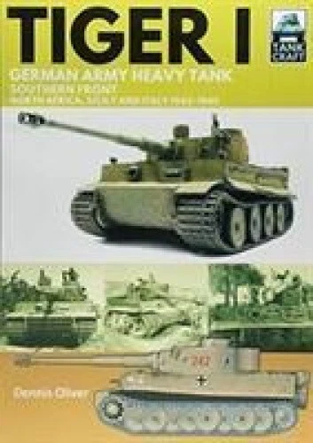TIGER I: GERMAN Army Heavy Tank, Southern Front 1942-1945, North Africa ...