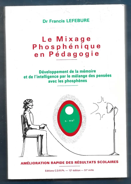 LE MIXAGE PHOSPHENIQUE EN PEDAGOGIE . Dr Francis LEFEBURE EUR 27,00 ...