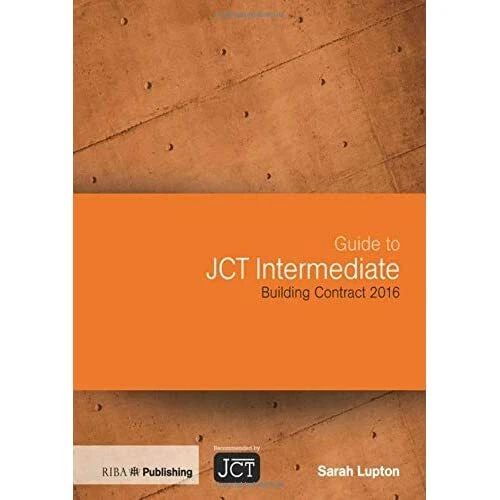 GUIDE TO JCT Intermediate Building Contract 2016 - Paperback NEW Lupton ...
