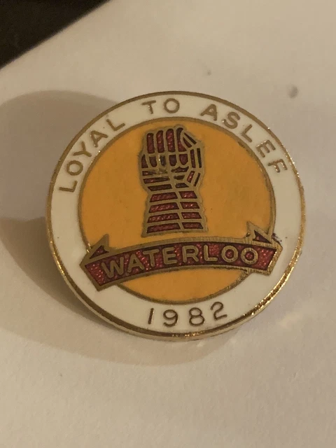 WATERLOO ASLEF ASLE&F Loyal 1982 strike railway trade union enamel ...