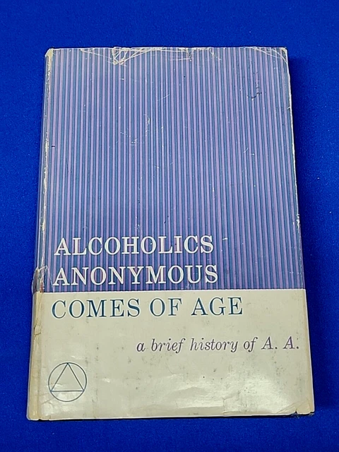 ALCOHOLICS ANONYMOUS COMES of Age Brief History AA 1957 1st Ed 1st Ptg ...