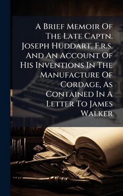 A BRIEF MEMOIR Of The Late Captn. Joseph Huddart, F.r.s. And An Account ...