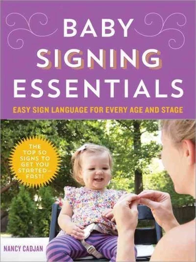 BABY SIGNING ESSENTIALS Easy Sign Language For Every Age And Stage baby-signing-essentials-easy-sign-language-for-every-age-and-stage