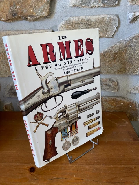 LES ARMES À feu du XIXe siècle par le Major Myatt EUR 24,00 - PicClick FR