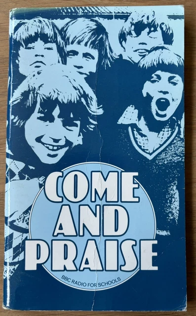 COME AND PRAISE BBC 1995 HYMNS SONGS Radio For Schools WORDS 28th imp ...