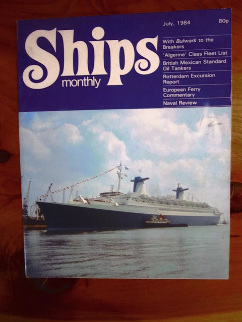 MAGAZINE SHIPS MONTHLY July 1984 Volume 19 Number 7 Great * Must See ...