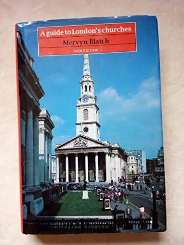 A GUIDE TO London's Churches 2nd Ed..., Blatch, Mr Merv £3.50 - PicClick UK