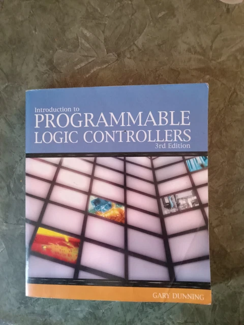 INTRODUCTION TO PROGRAMMABLE Logic Controllers, 3rd Edition by Gary ...