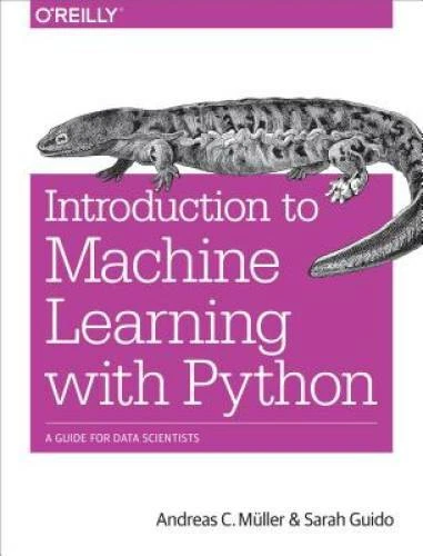 INTRODUCTION TO MACHINE Learning with Python: A Guide for Data ...