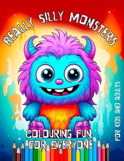 REALLY SILLY CUTE Monsters: A funny coloring book for adults and ...