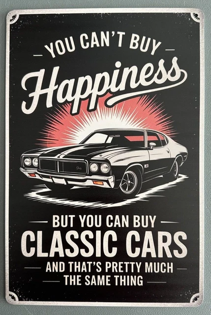 CLASSIC CAR HAPPINESS metal sign 30x20cm Garage Vintage Muscle Car Man ...