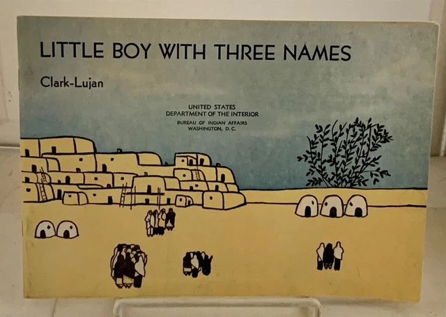 LITTLE BOY WITH THREE NAMES Stories of Taos Pueblo $15.00 - PicClick