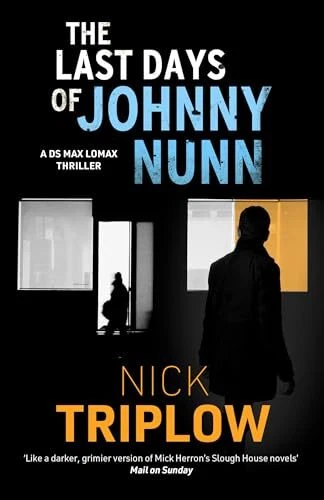 THE LAST DAYS of Johnny Nunn - Triplow, Nick £4.40 - PicClick UK