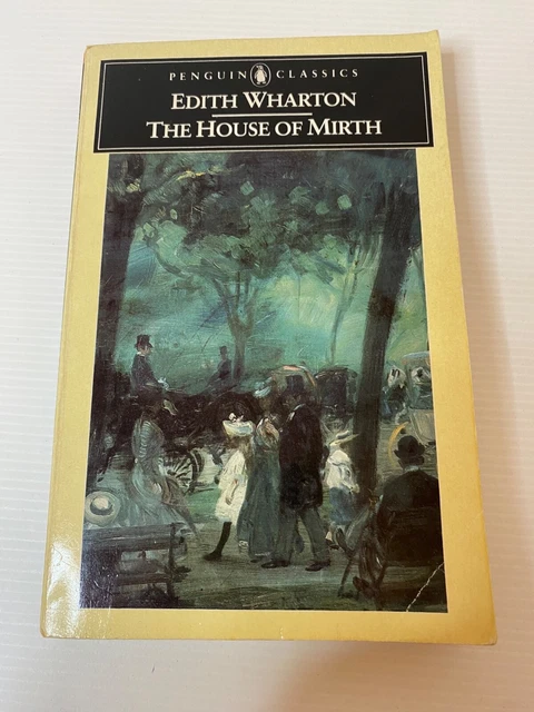 THE HOUSE OF Mirth by Edith Wharton, Penguin Classics 1986 Vintage ...