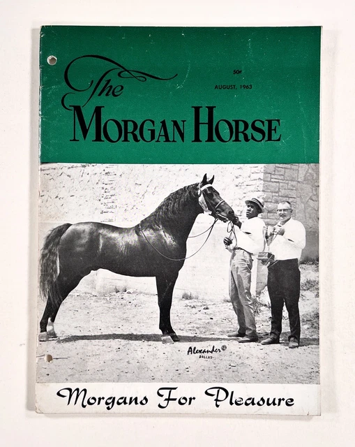 1963 AUG THE MORGAN HORSE Riding BREEDING Horse Shows CLUB NEWS ...
