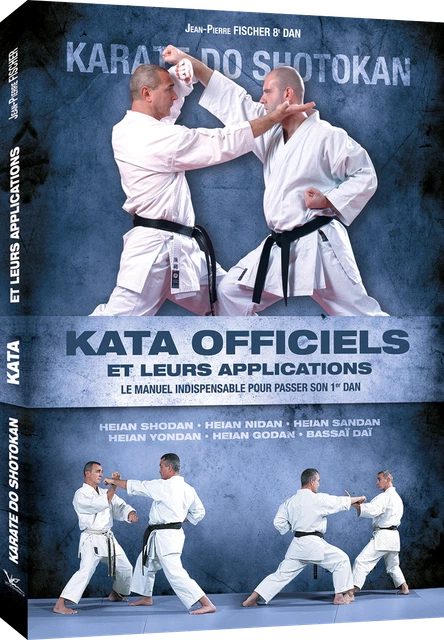 SHOTOKAN KARATE-DO KATA Officiels et leurs applications J.P. Fischer ...