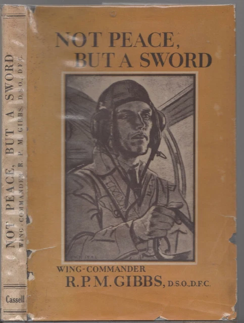 VINTAGE 1943 NOT PEACE, BUT A SWORD Wing-Commander R.P.M.Gibbs SCDJ ...