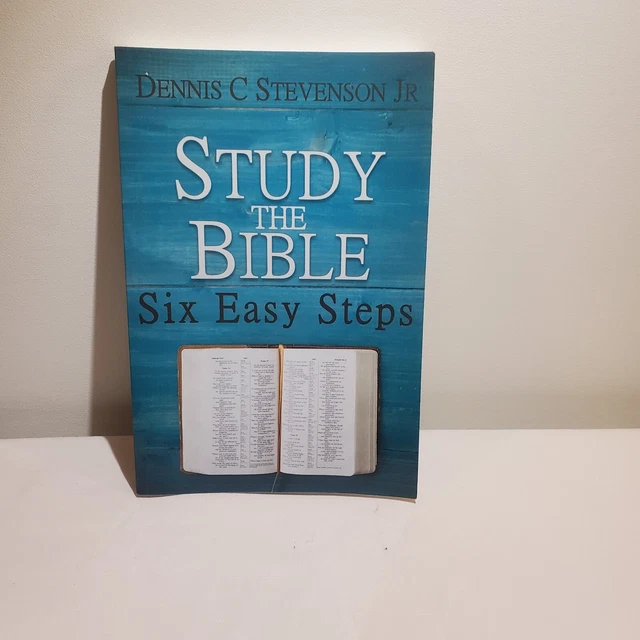 STUDY THE BIBLE - Six Easy Steps: The How-To Bible Study Guide for ...