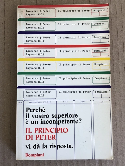 LAURENCE PETER, RAYMOND Hull - IL PRINCIPIO DI PETER - 1a ediz Bompiani ...