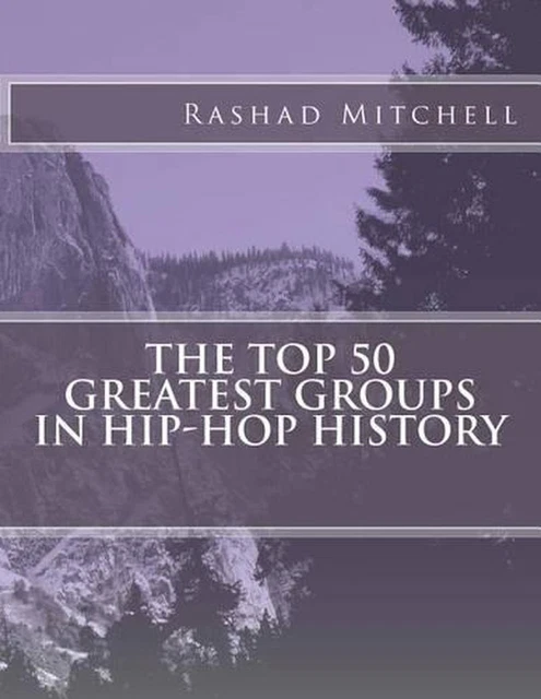 THE TOP 50 Greatest Groups In Hip-Hop History by Rashad Skyla Mitchell ...