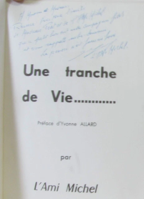 UNE TRANCHE DE vie préface d'Yvonne Allard - avec hommage de l'auteur EUR 29,00 - PicClick FR