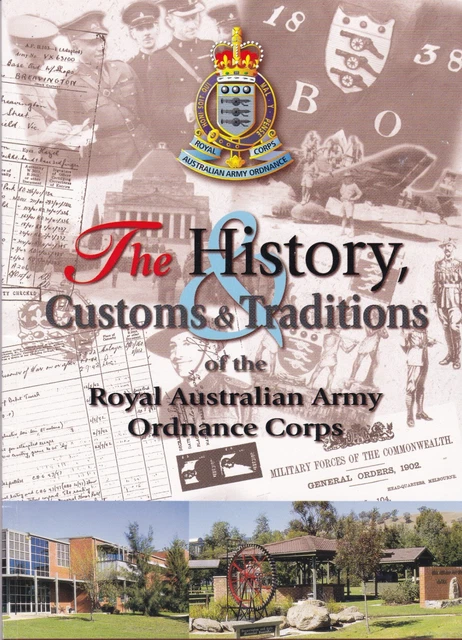 ROYAL AUSTRALIAN ARMY ORDNANCE CORPS HISTORY, CUSTOMS & TRADITIONS ...