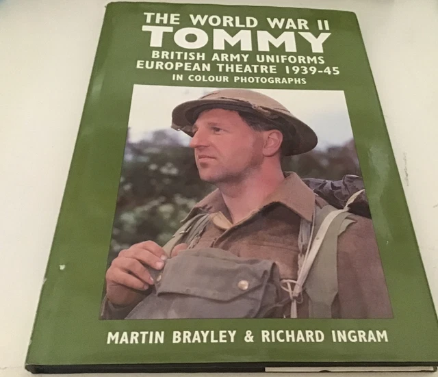 WORLD WAR II Tommy: British Army Uniforms of the European Theatre Signed X2 £85.11 - PicClick UK