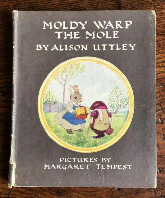 UTTLEY A. MOLDY Warp Tea Mole. Pictures by Margaret Tempest. London ...