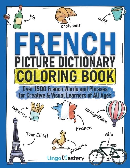 FRENCH PICTURE DICTIONARY Coloring Book: Over 1500 French Words and ...