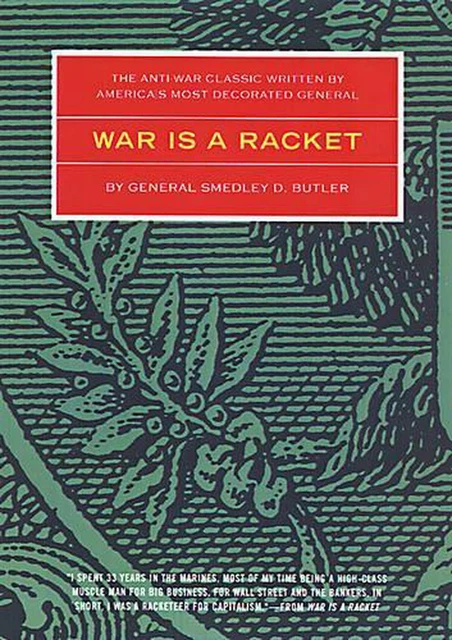 WAR IS A Racket: The Antiwar Classic by America's Most Decorated ...