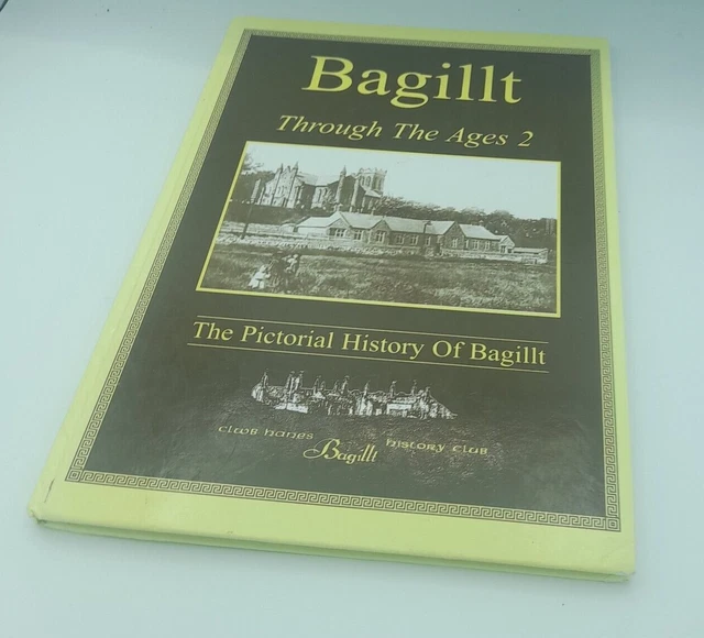 BAGILLT THROUGH THE Ages 2 Pictorial History of Bagillt hardback £19.99 ...