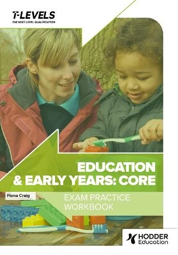 FIONA CRAIG EDUCATION and Early Years T Level Exam Practice Workbook ...