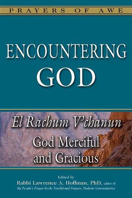 ENCOUNTERING GOD: EL Rachum V'chanun--God Merciful and Gracious by ...