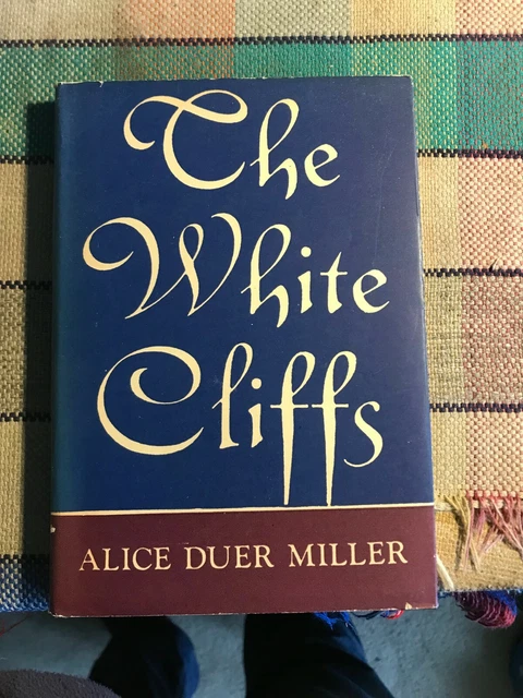 ALICE DUER MILLER. The White Cliffs, 1946, early Canadian edition EUR ...