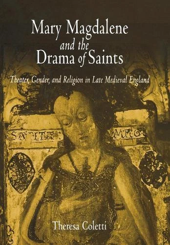 THERESA COLETTI MARY Magdalene and the Drama of Saints (Relié) EUR 94 ...