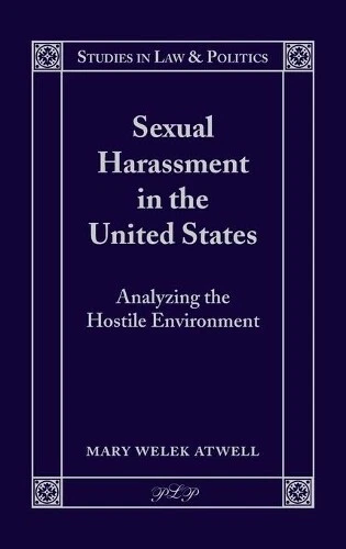 MARY WELEK ATWELL Sexual Harassment in the United States (Hardback) £ ...