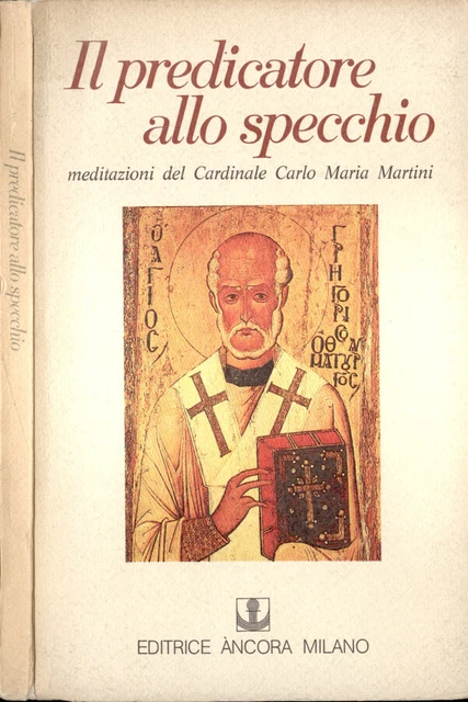 IL PREDICATORE ALLO specchio. . Carlo Maria Martini. 1986. . EUR 6,00 ...
