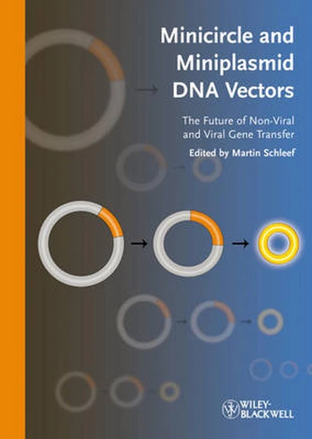 MINICIRCLE AND MINIPLASMID DNA Vectors - The Future of Non-Viral and ...
