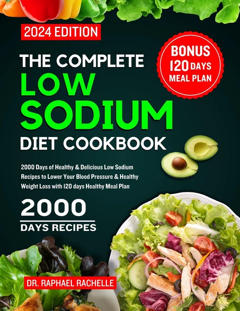 RAPHAEL RACHELLE DR. Raphael Rach The Complete Low Sodium Diet Cookbook ...