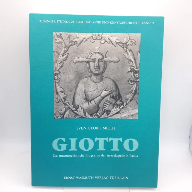 MIETH GIOTTO THE Mnemonical Programme of the Arena Chapel in Padua £18. ...