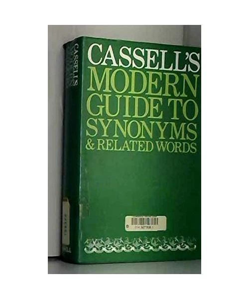 CASSELL'S MODERN GUIDE to Synonyms and Related Words, Hayakawa, S.I ...