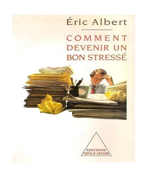 COMMENT DEVENIR UN bon stressé, Albert, Eric EUR 6,69 - PicClick FR