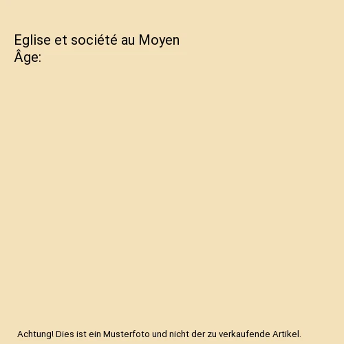 EGLISE ET SOCIÉTÉ au Moyen Âge, Helvétius, Anne-Marie; Matz, Jean-Michel EUR 16,76 - PicClick FR