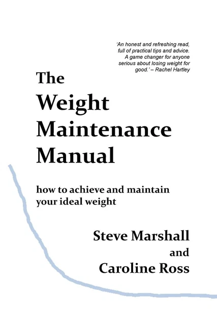 THE WEIGHT MAINTENANCE Manual: How to achieve and maintain your £9.39 ...