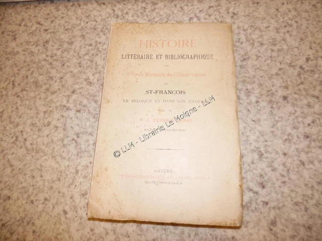 1885.HISTOIRE LITT.ET BIBLIO. frères mineurs Saint François.Servais ...